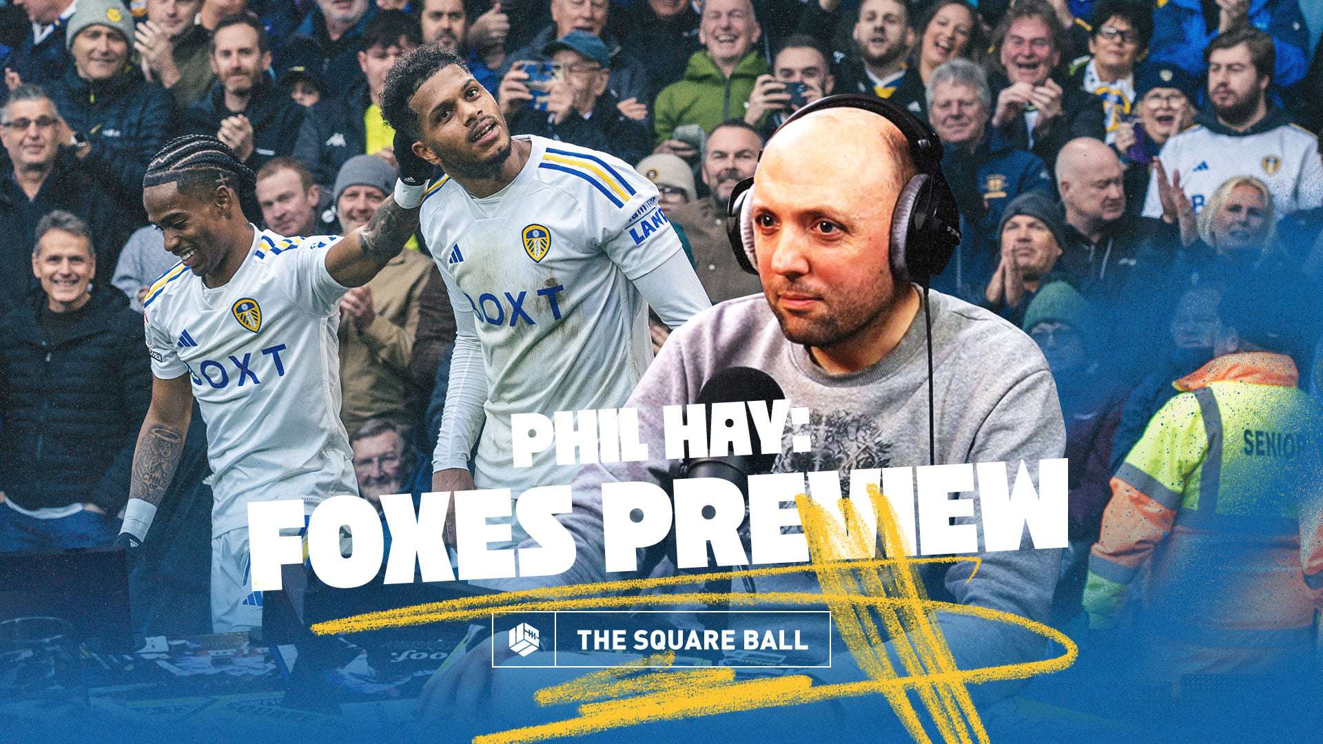 Watch: Phil Hay previews the Leicester City clash • The Square Ball
